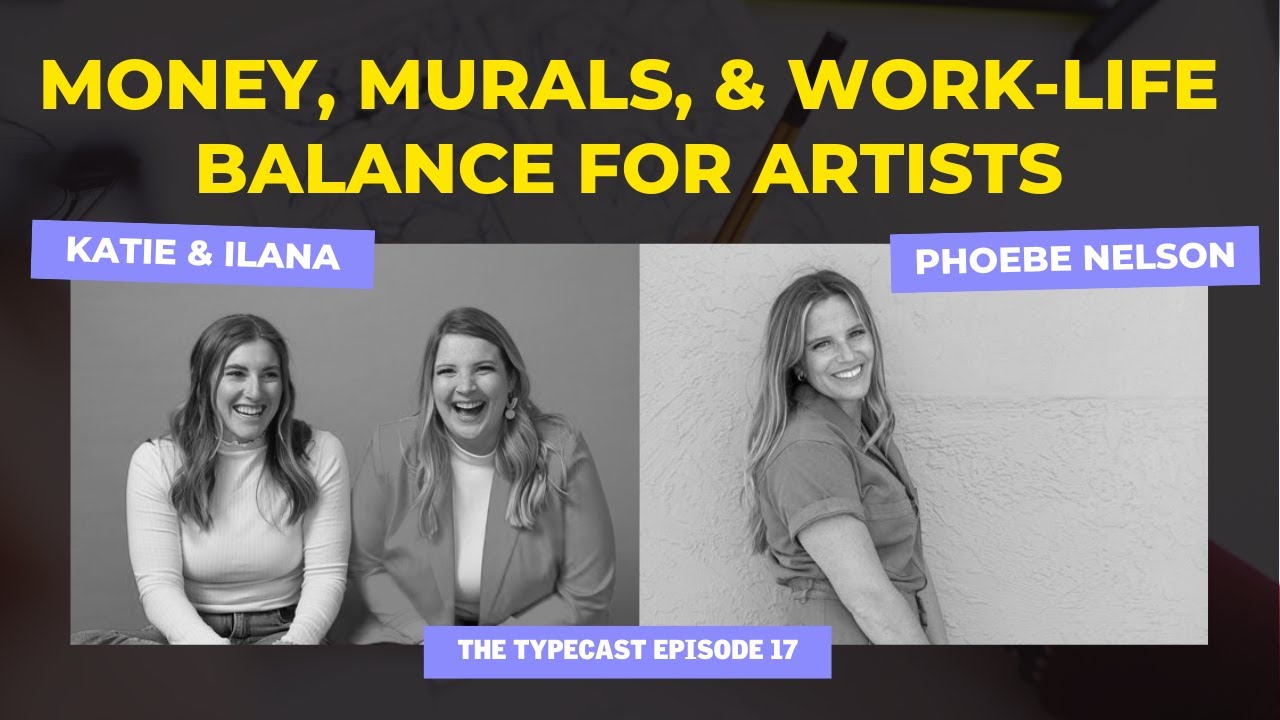 Money, Murals, and Work-Life Balance for Artists with Phoebe Nelson ...