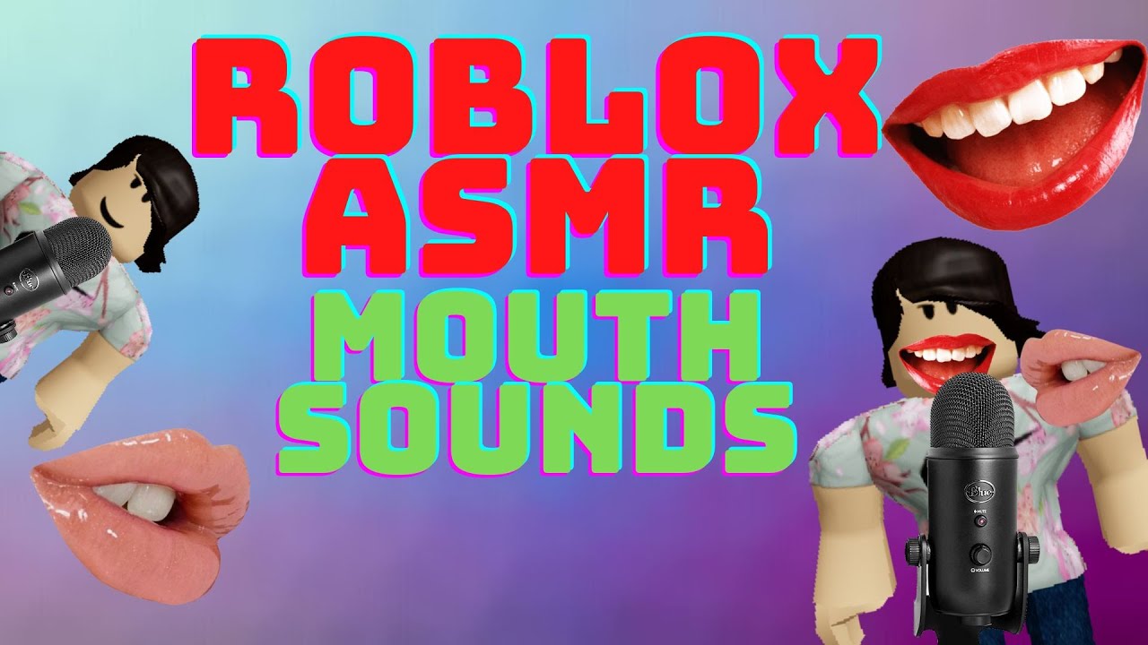 [Roblox ASMR] Layered Mouth Sounds that will MELT Your Brain - YouTube