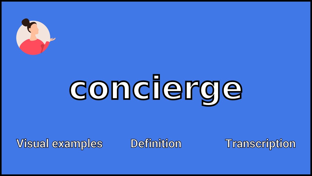 CONCIERGE - Meaning and Pronunciation - YouTube