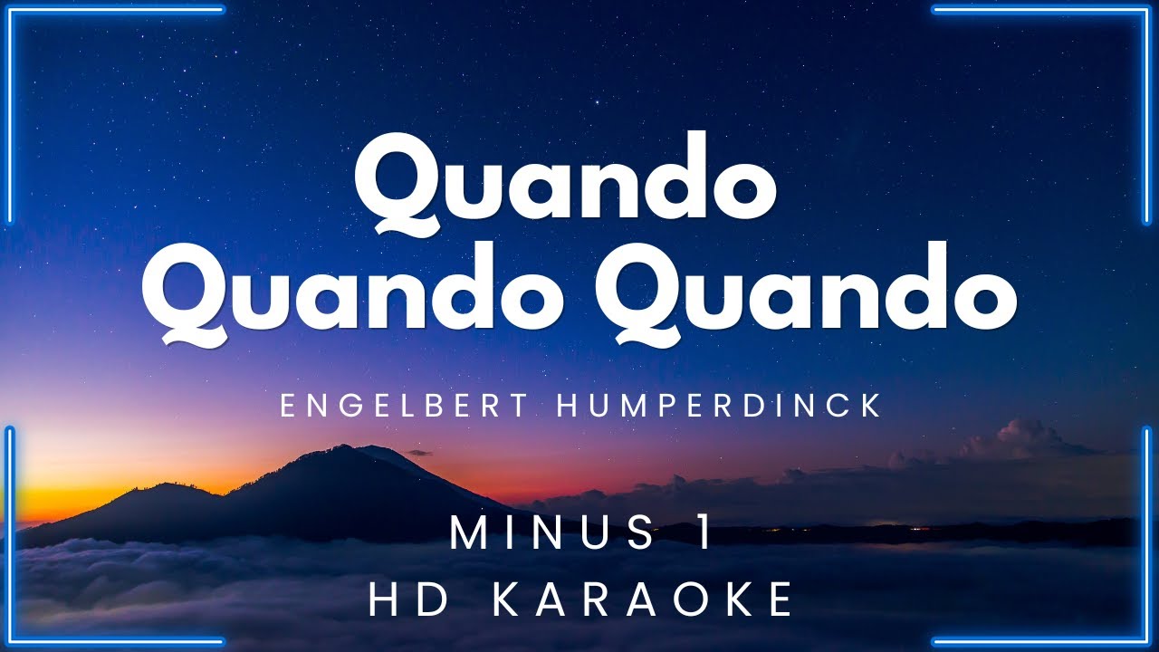 Quando Quando Quando - Engelbert Humperdinck (HD Karaoke) | My Daily ...