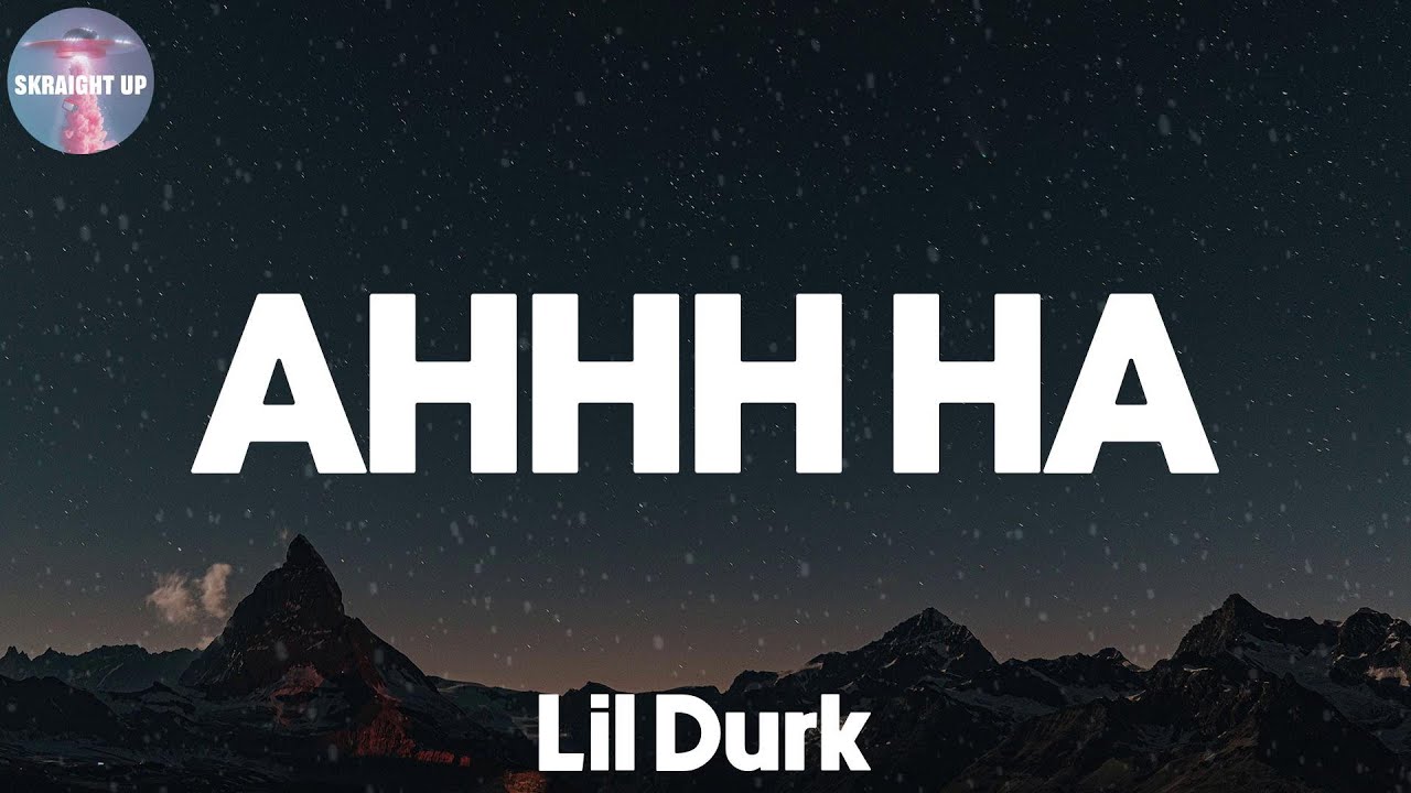 AHHH HA (Lyrics) - Lil Durk - YouTube