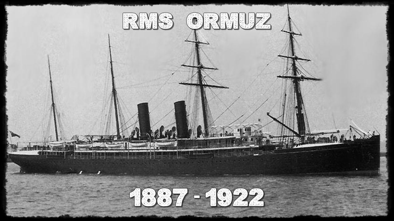 RMS ORMUZ (1887 - 1922) - YouTube