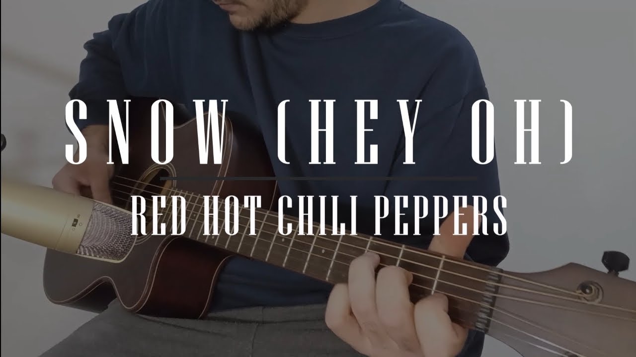 Snow (Hey Oh) versión acústica - YouTube