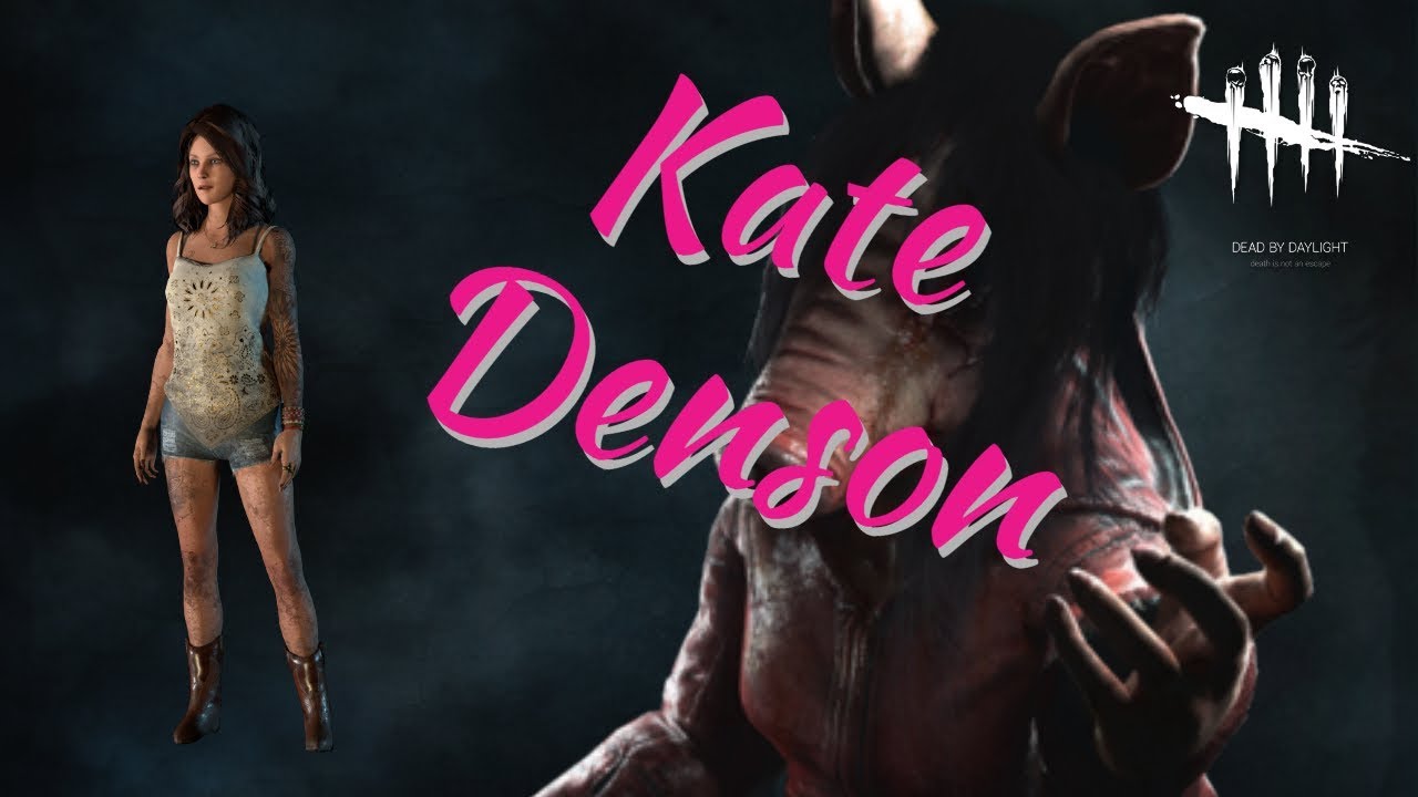 Dead by Daylight Kate Denson - YouTube