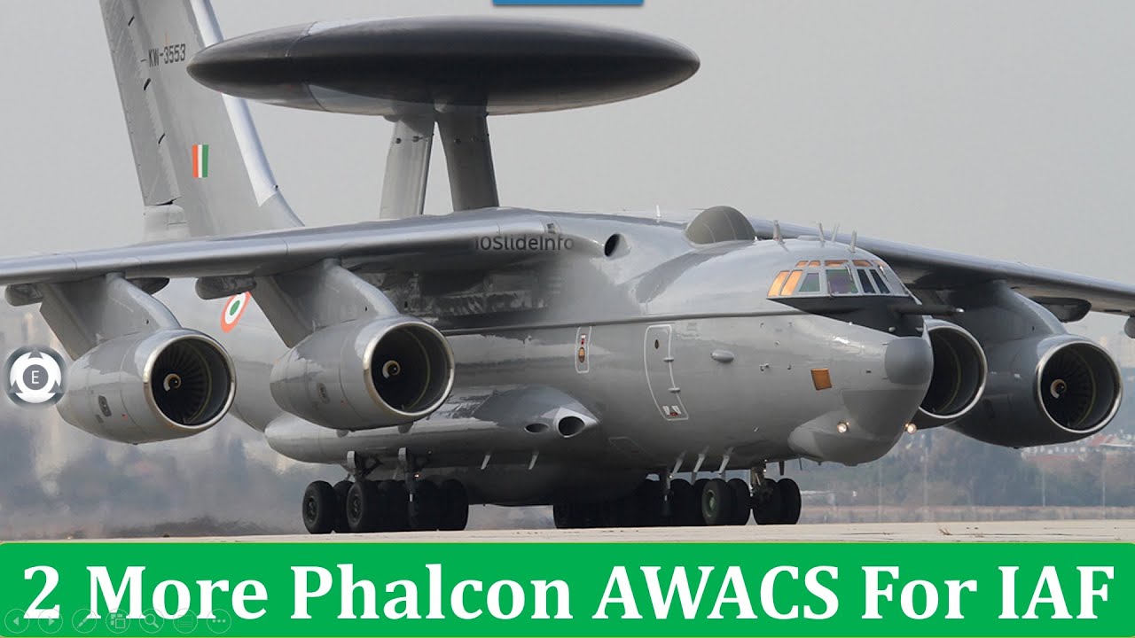 2 More Phalcon AWACS For Indian Air Force | Airborne Early Warning ...