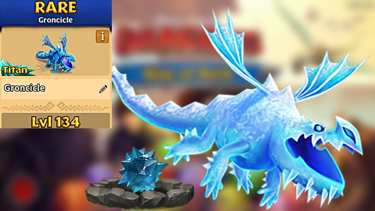 Groncicle Max Level 134 Titan Mode - Dragons:Rise of Berk - YouTube