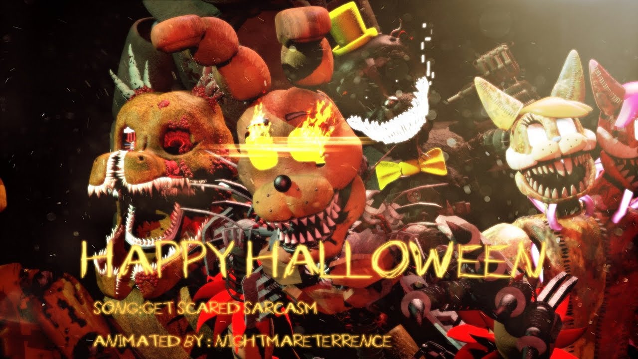 [FNAF SFM] Get Scared "Sarcasm" HAPPY HALLOWEEN - YouTube