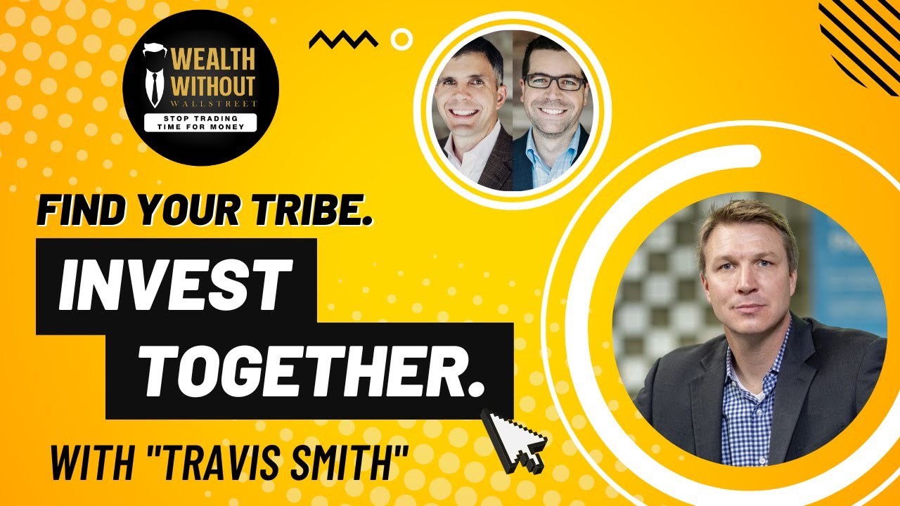 Compress Time by Investing With Others with Travis Smith - YouTube
