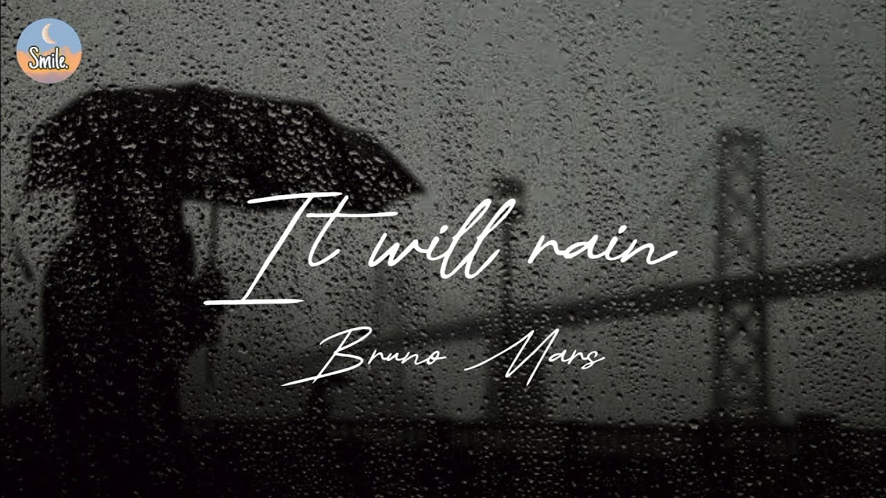 Bruno mars - It will rain (Lyrics) - YouTube