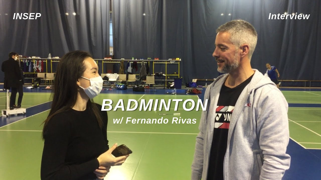 BADMINTON | Interview #1 - Fernando Rivas, INSEP & conférence de presse ...