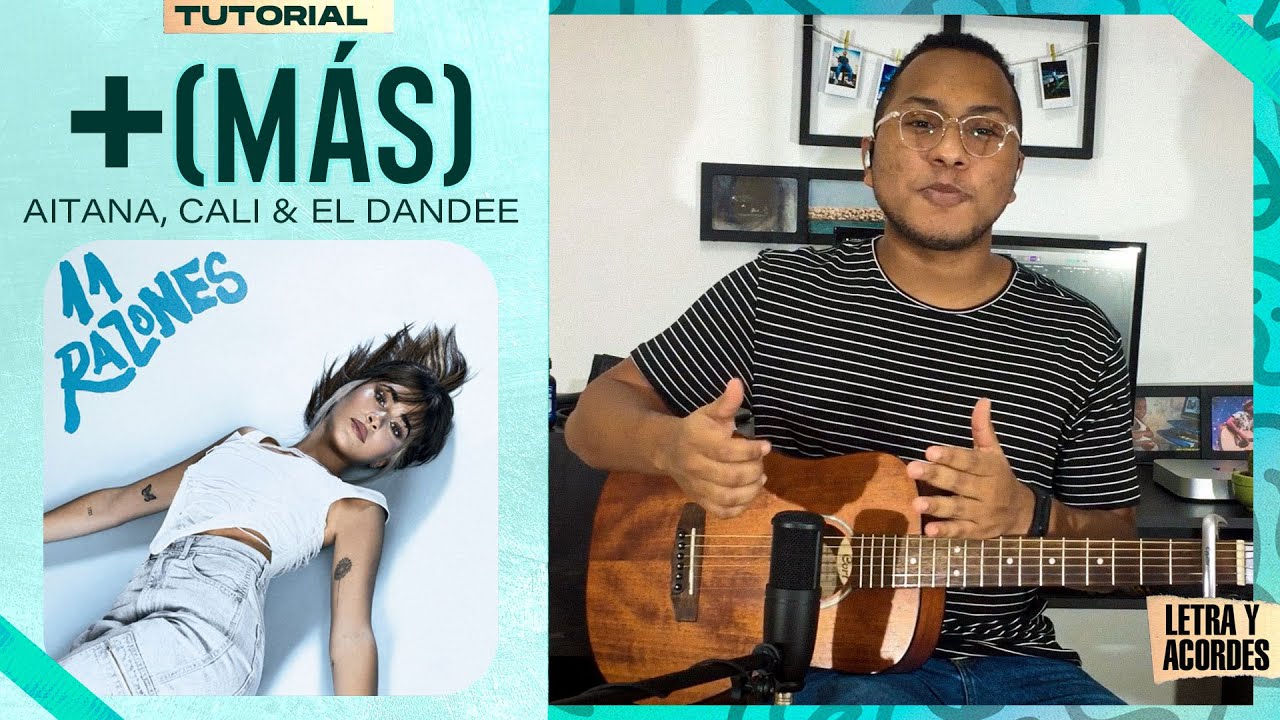 MÁS)" - Aitana, Cali & El Dandee | Tutorial en Guitarra | Acordes y ...