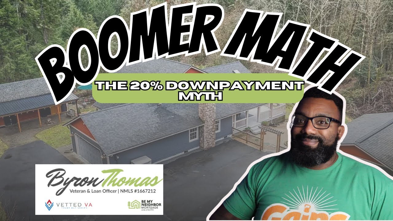 Boomer MATH the Downpayment Myth - YouTube