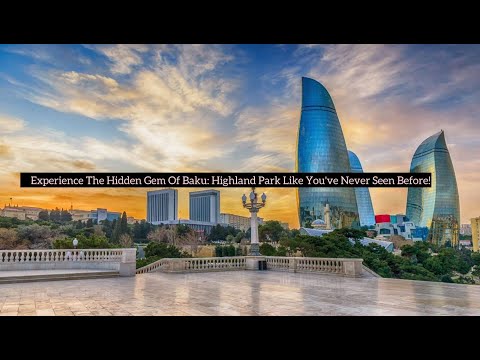 Unleash The Beauty Of Baku Highland Park | The Ultimate Must-visit Destination In Baku!
