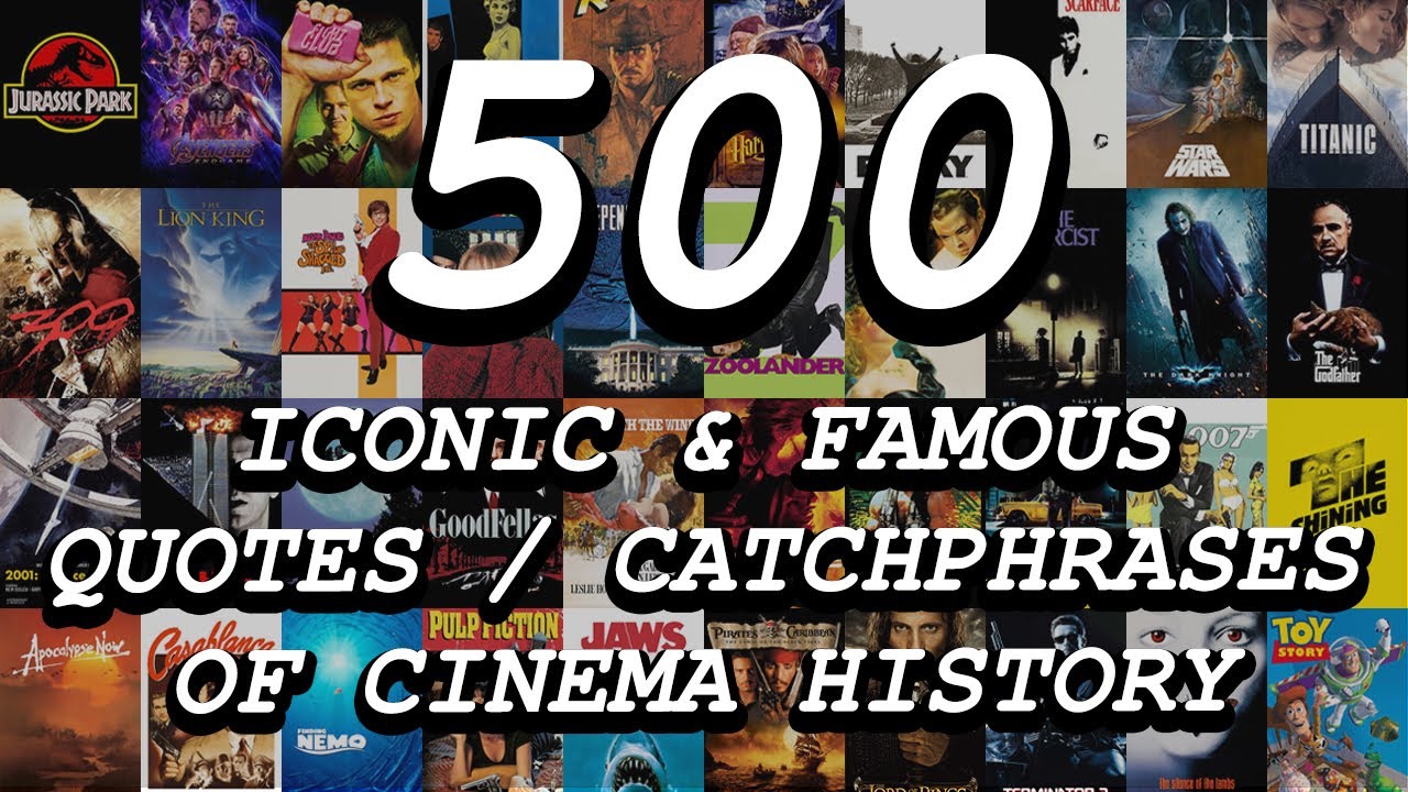 500 Iconic & Famous Quotes / Catchphrases of Cinema History | 1080p HD ...