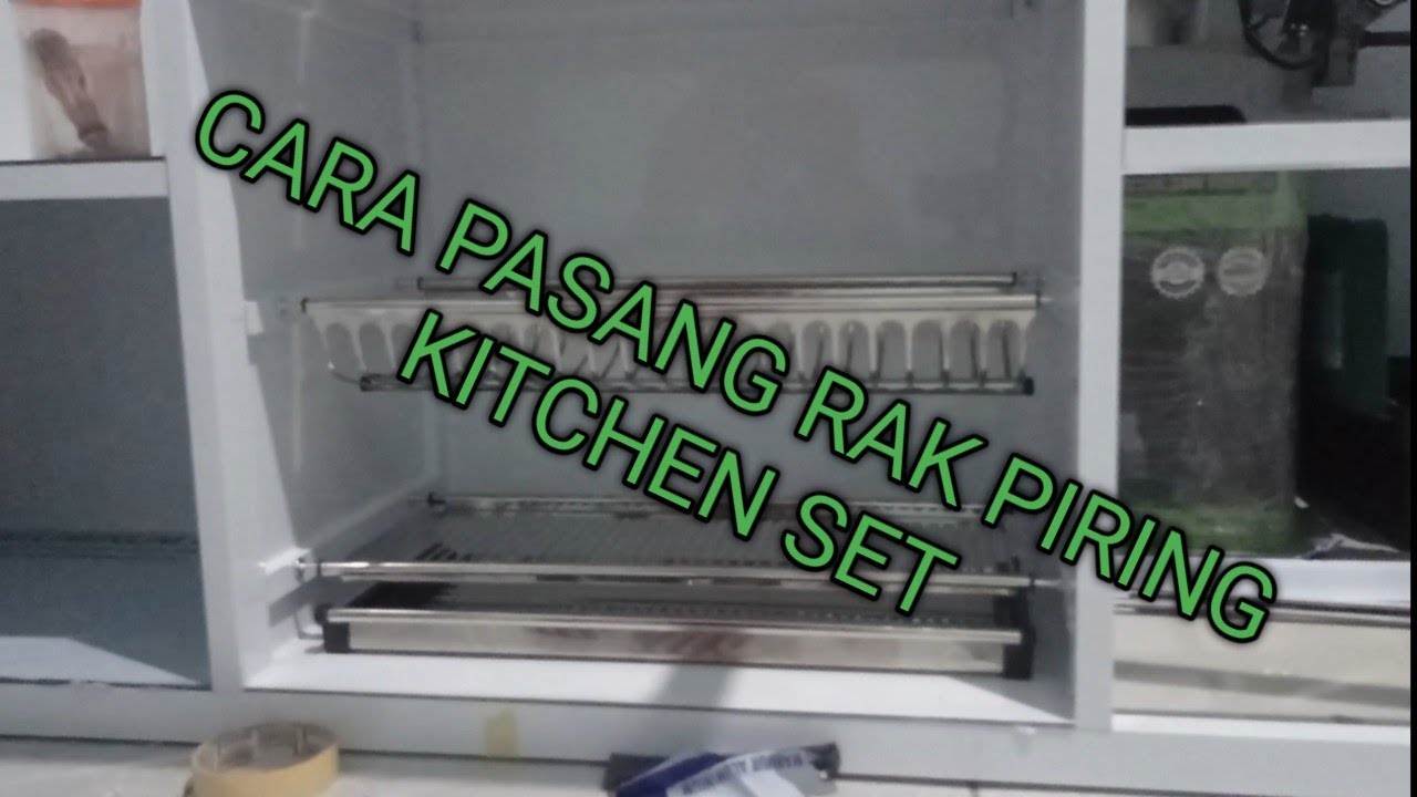 cara pemasangan rak piring atas kitchen set - YouTube
