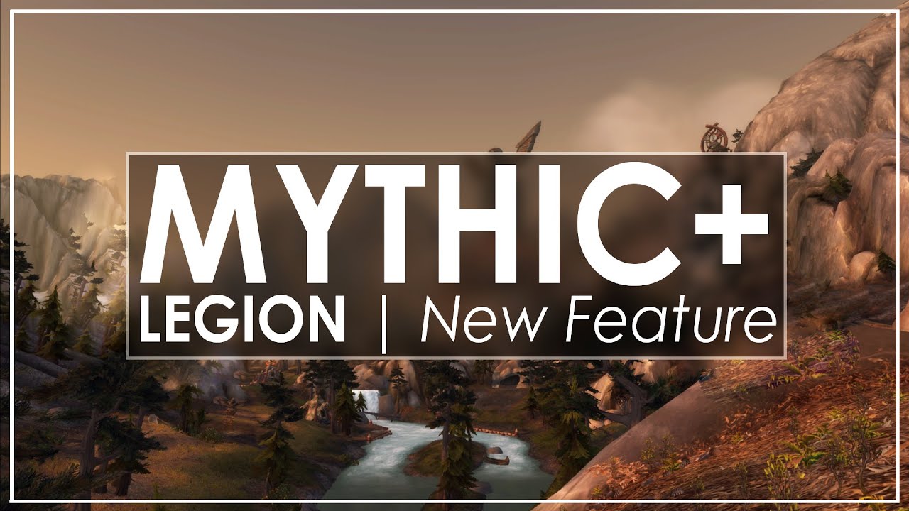 WoW Legion: "Infinite Difficulty?" - The New "Mythic+" Dungeon System ...