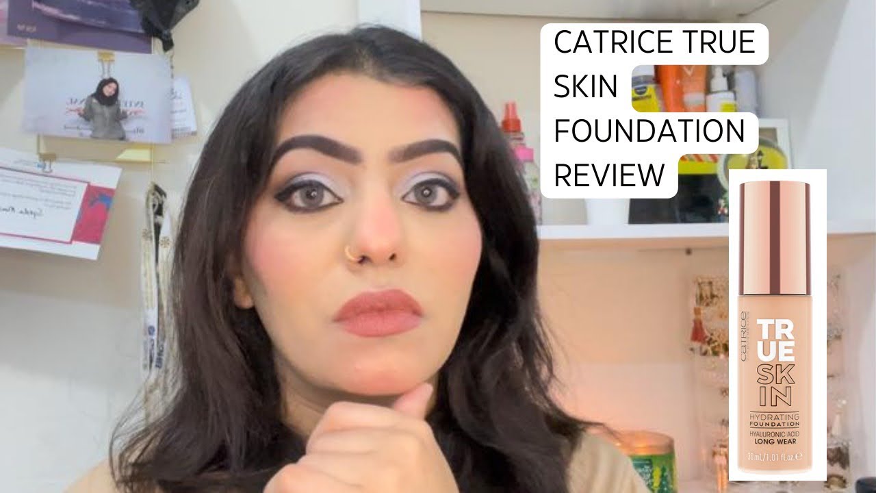 Catrice True Skin Foundation Review - YouTube
