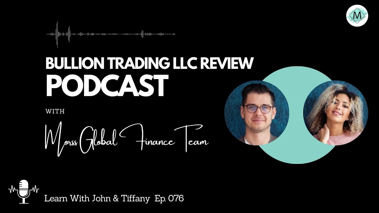 Bullion Trading LLC Review - EPISODE 76 - YouTube
