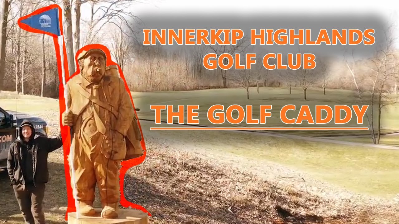 Innerkip Highlands Golf Club ~ Golf Cady Carving (9ft tall!) - YouTube