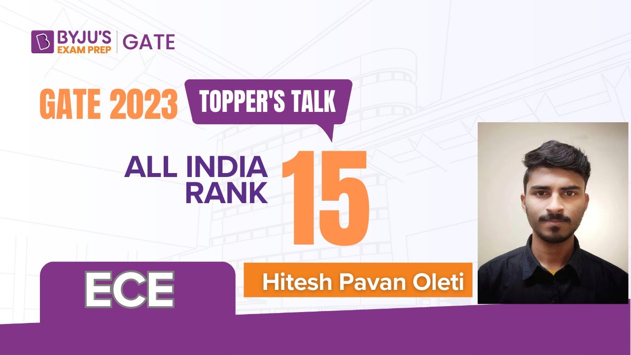 GATE Electronics (ECE) Topper 2023 | AIR-15 | Hitesh Pavan Oleti | ECE ...