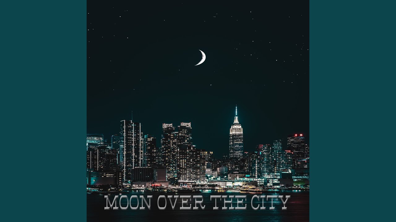 Moon Over the City - YouTube