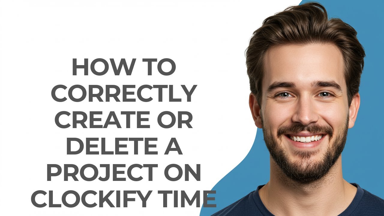 How to Correctly Create Or Delete a Project on Clockify Time Tracker ...