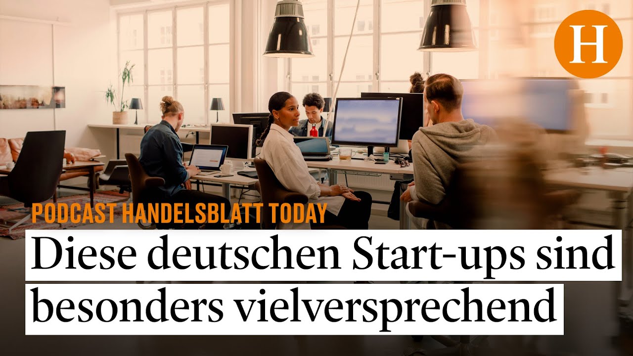 Diese deutschen Start-ups sind besonders vielversprechend ...