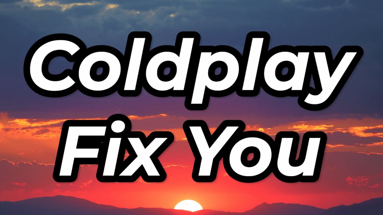 Coldplay - Fix You (Guitar Acoustic Cover + Lyrics) - YouTube