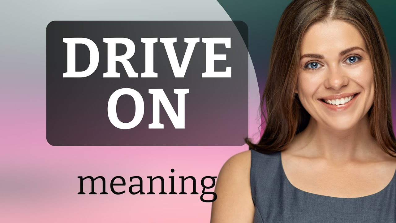 Mastering the Phrase "Drive On" - YouTube