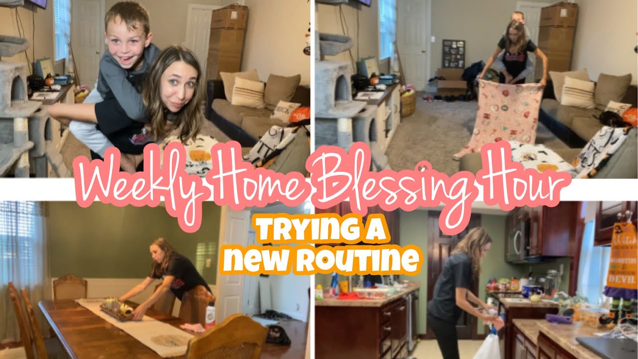 CLEAN WITH ME | WEEKLY HOME BLESSING HOUR | TRYING A NEW ROUTINE - YouTube
