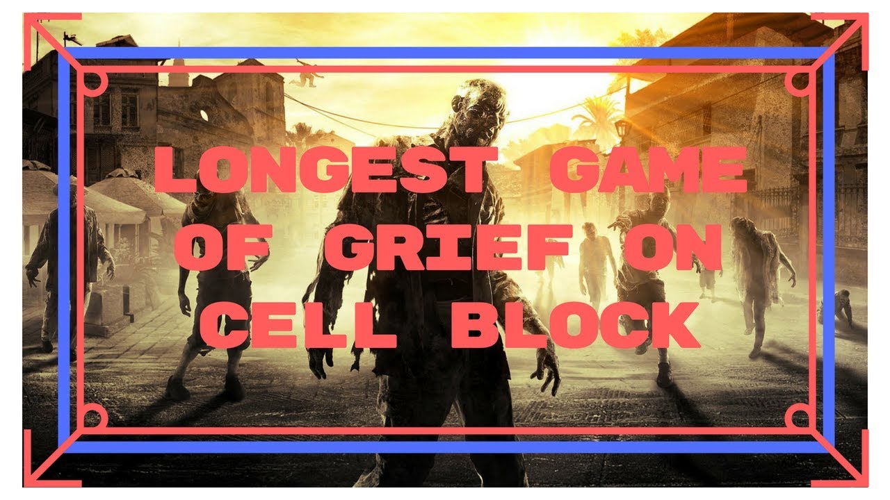 The Longest Game of Grief But This Time on Cell Block - YouTube