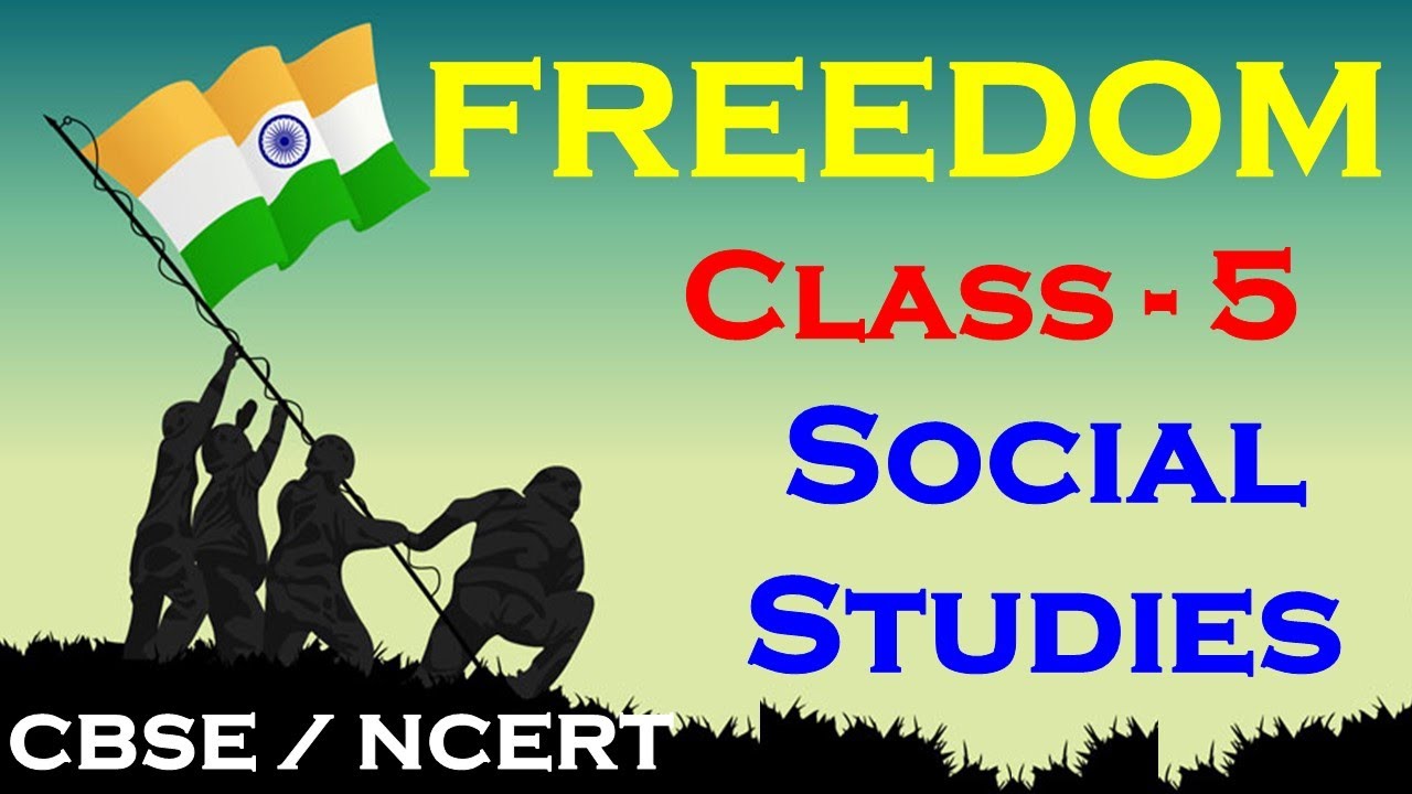 TOWARDS FREEDOM || Social Studies || Class 5 || Chapter Explaination ...