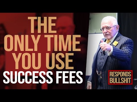 THE ONLY TIME YOU USE SUCCESS FEES | DAN RESPONDS TO BULLSHIT