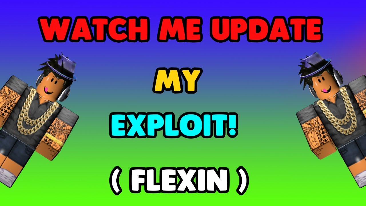 Roblox Exploit | Watch me update my exploit! | FleXiN - YouTube