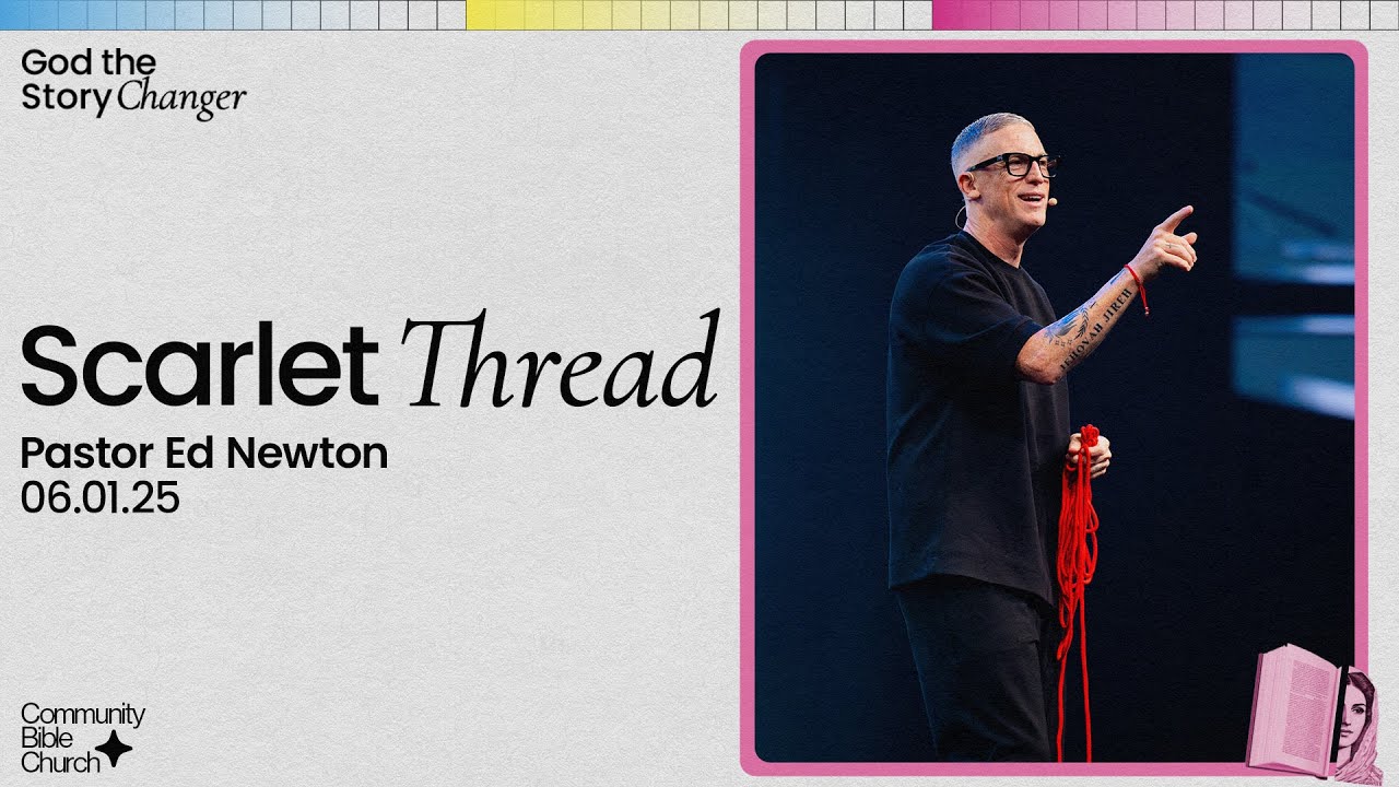 Scarlet Thread | Pastor Ed Newton | CBC - YouTube