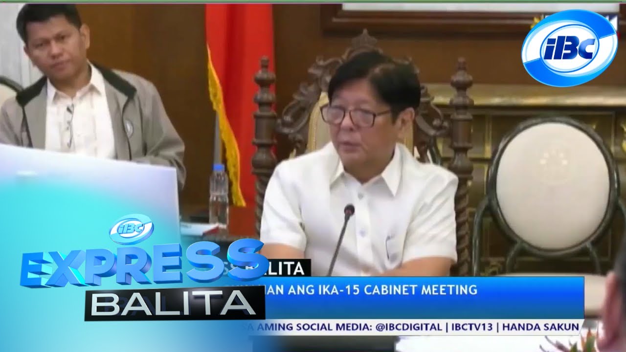PBBM, pinangunahan ang ika-15 Cabinet Meeting sa Malacanang | IBC ...
