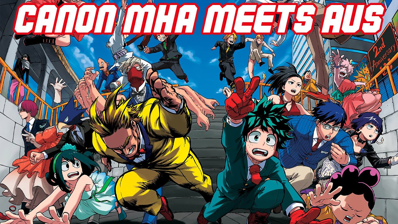 Anniversary Special - Canon MHA Meets My AUs - YouTube