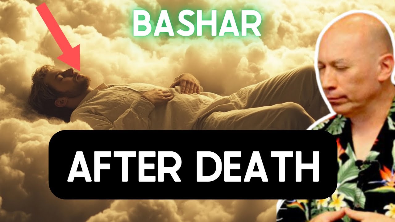 Bashar on what happens after death (the afterlife explained) - YouTube