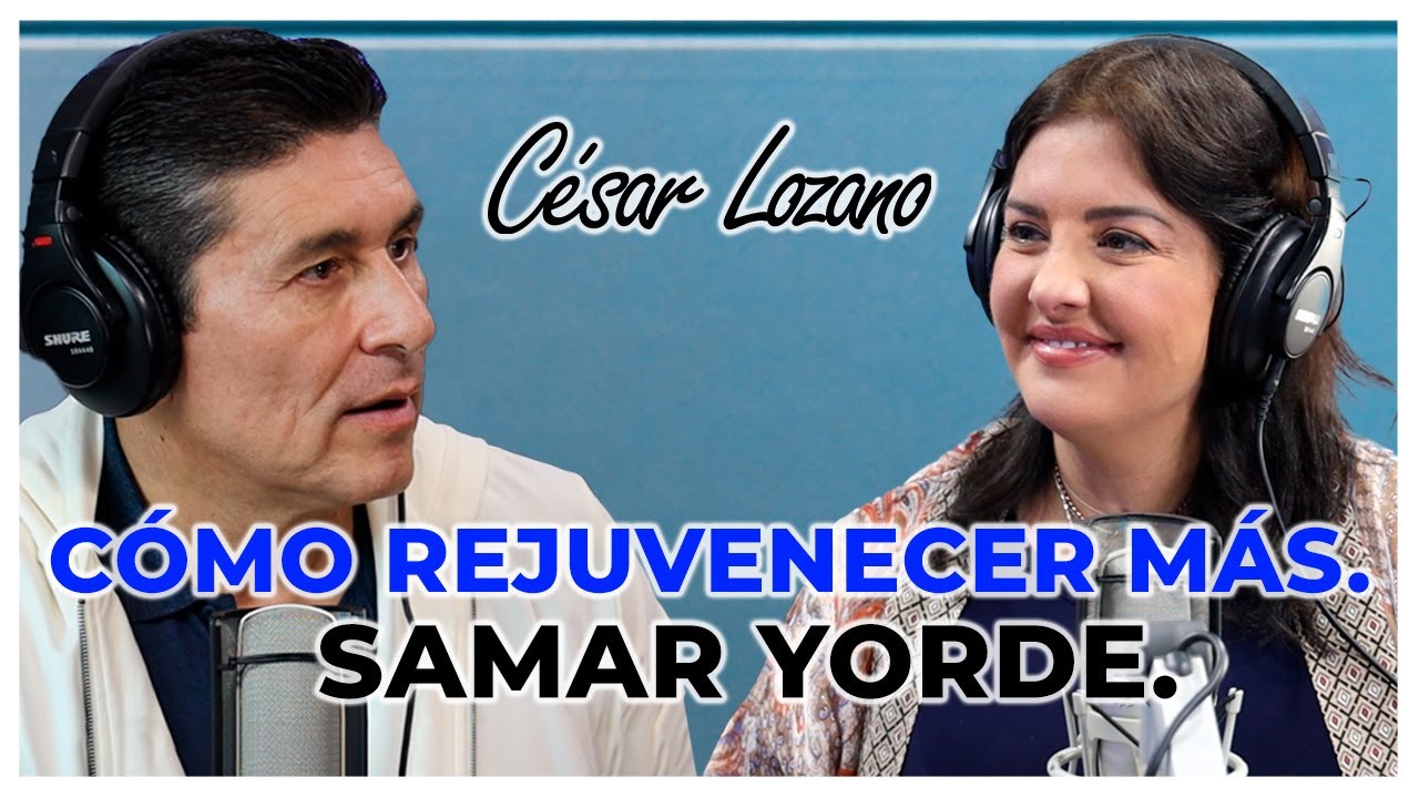Cómo rejuvenecer y vivir más | Entrevista con Samar Yorde | Dr. César ...