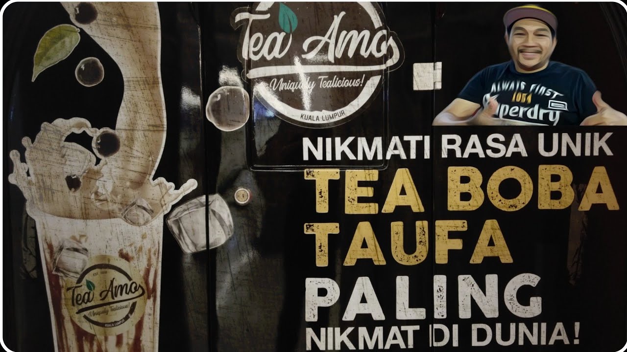 Tea Boba Taufa @ Tea Amo, Uniquely Tealicious, Memang SEDAP😋 - YouTube