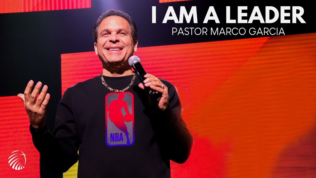 I Am A Leader | Pastor Marco Garcia - YouTube