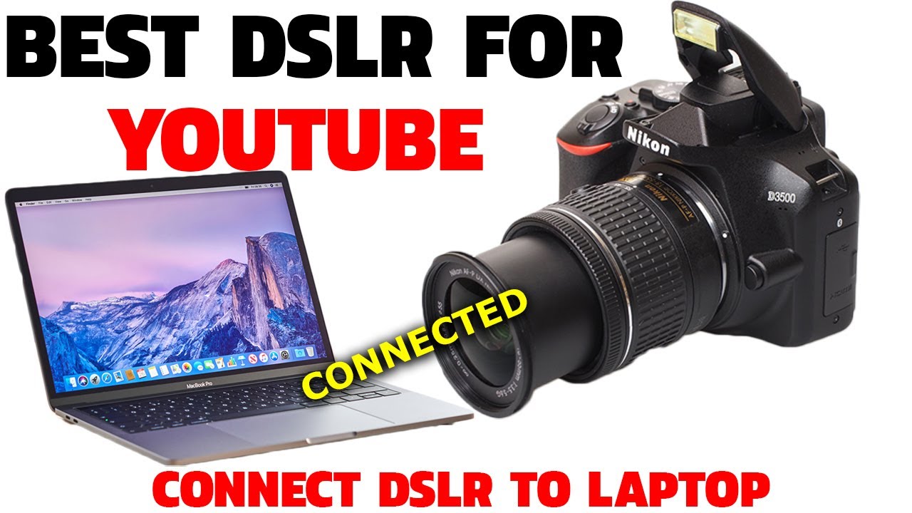 Connect And Control NIKON D3500 DSLR From Your Laptop or PC | Best DSLR For Youtube | Pandit ...