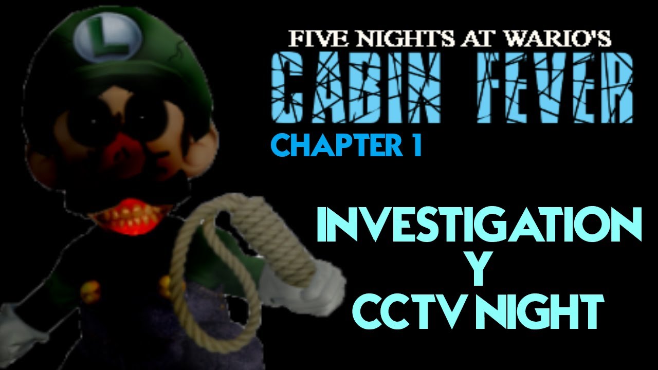 Los Otros Modos || FNAW Cabin Fever Chapter 1 (Investigation & CCTV ...