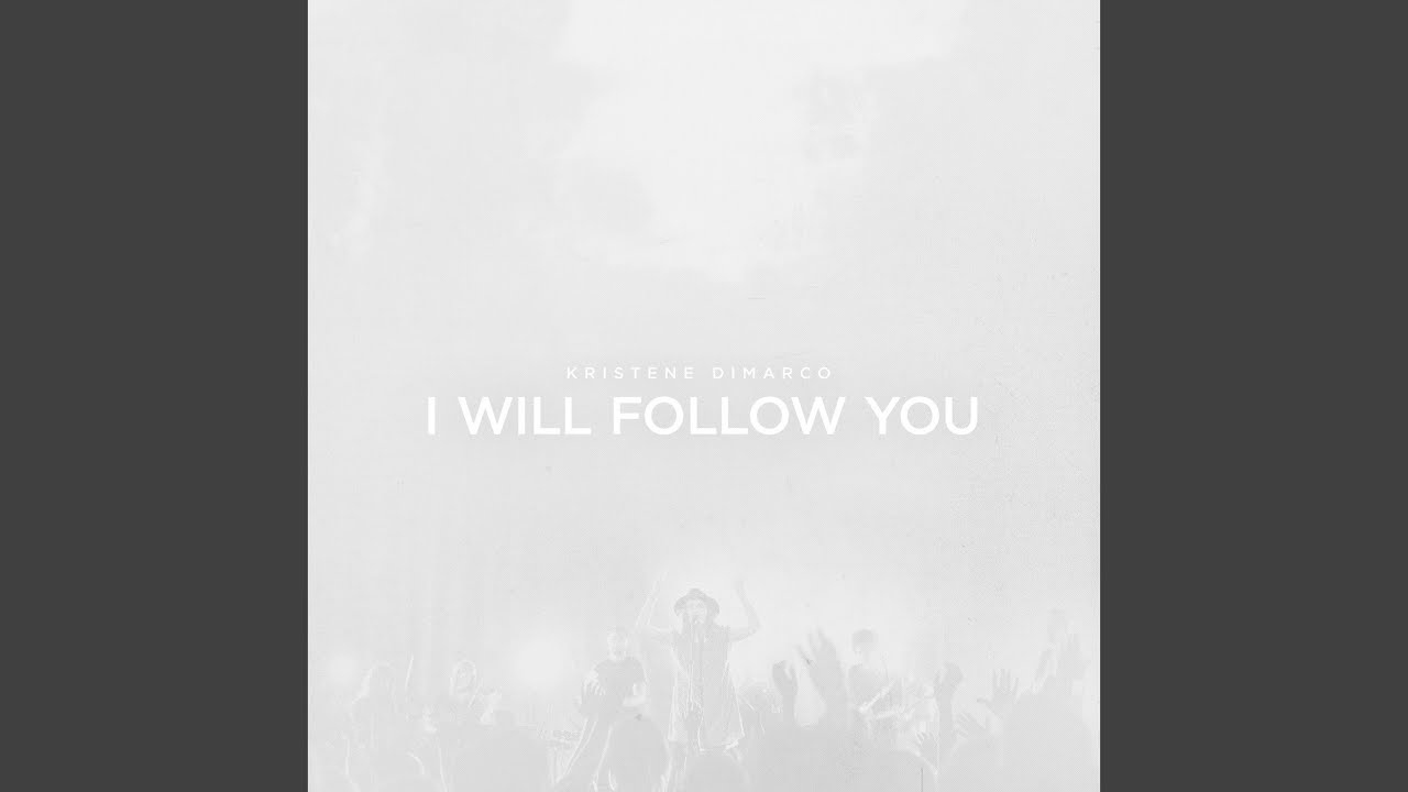 I Will Follow You (Live) - YouTube