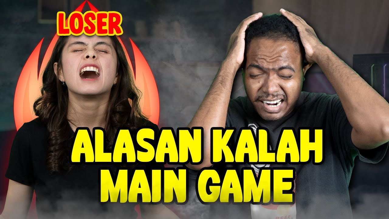 ALASAN GAMER KALAH SAAT MAIN GAME - YouTube