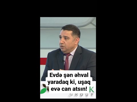 Mail Yaqub - Evdə şən əhval yaradaq ki, uşaq evə can atsın!
