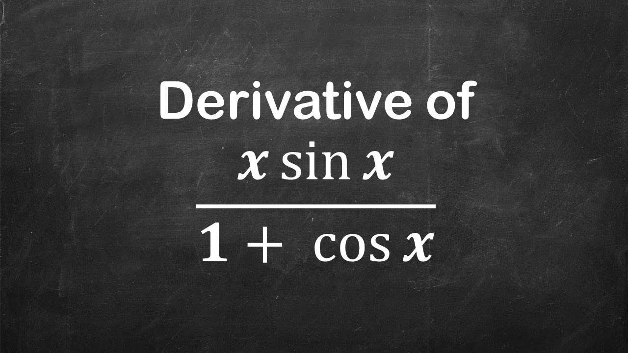How To Find The Derivative Of X Sin X 1 Cos X Step by Step