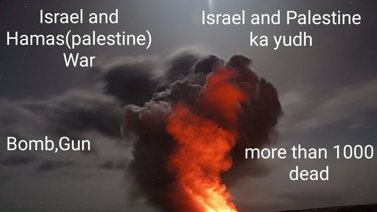 Israel and Hamas palestine War | Israel ka yudh | 1000+ Dead while ...