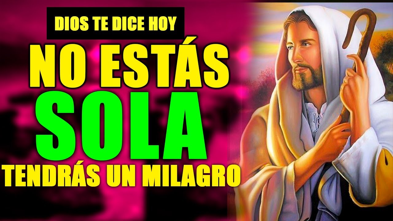 DIOS TE DICE HOY, No estás Sola, te prometo que esta dificultad pronto ...