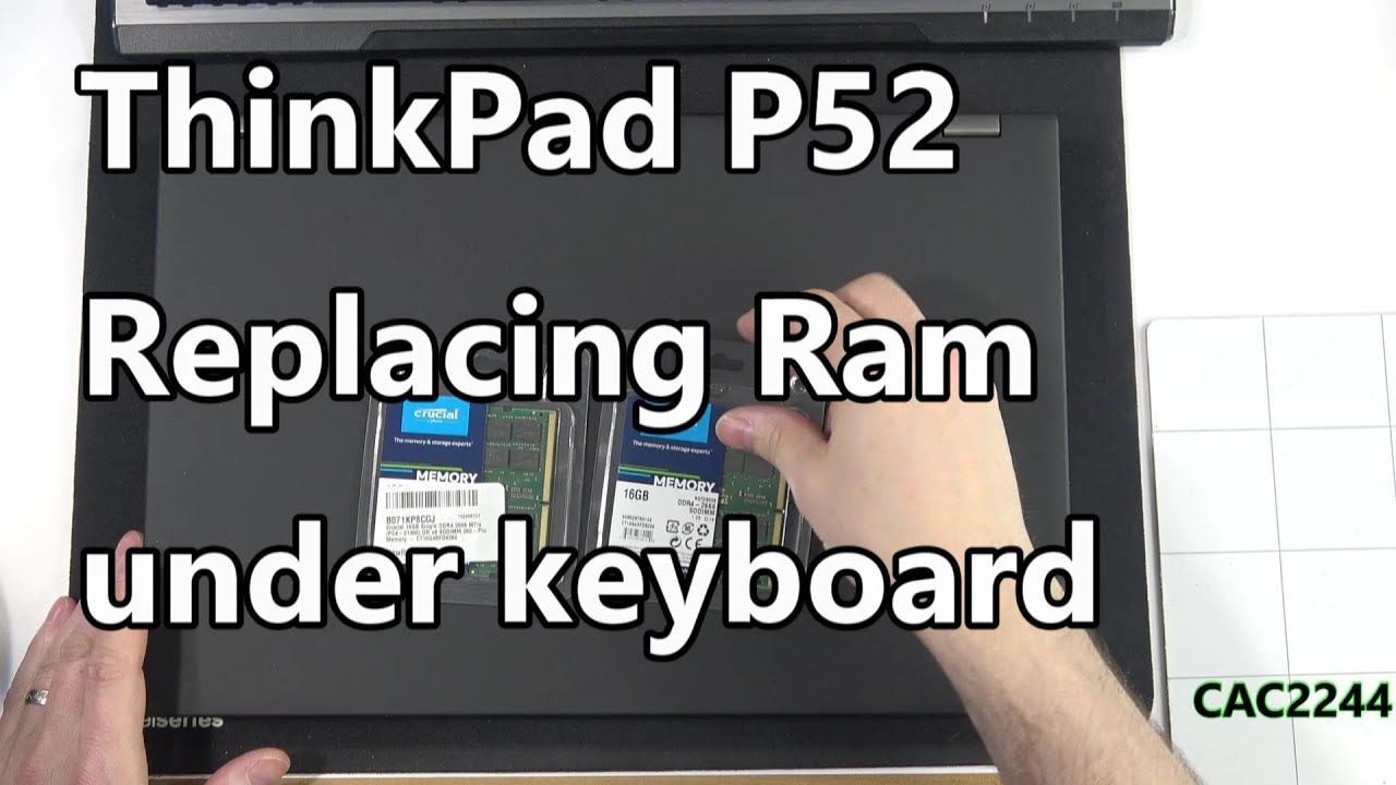Lenovo ThinkPad P52 replacing ram under keyboard - YouTube